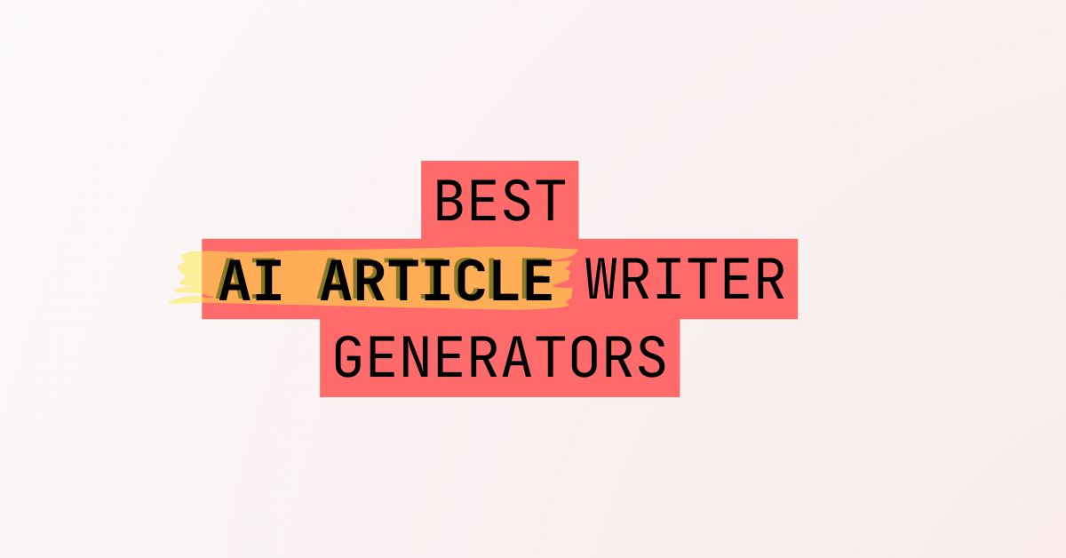Best AI Article Writer Generators | Five AI | Orwell And Wilde