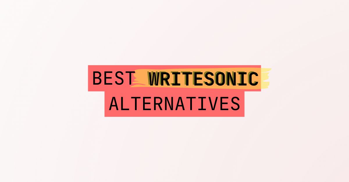 Best Writesonic Alternatives | Five AI | Orwell And Wilde