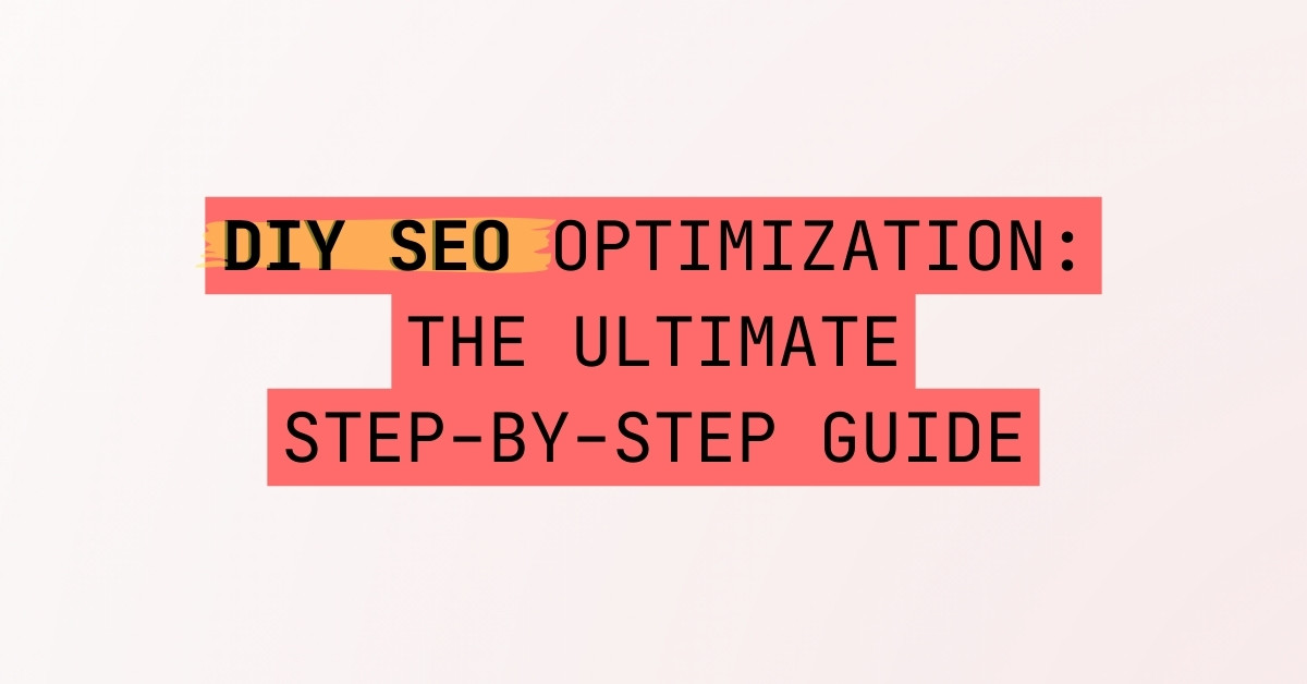 DIY SEO Optimization: The Ultimate Step-by-Step Guide | Five AI ...
